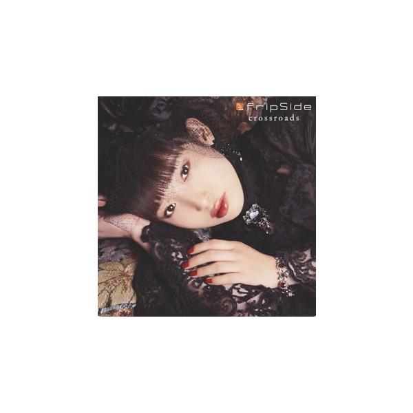 【発売日：2017年10月04日】【品番】 GNCA-1513【JAN】 4988102581862【発売日】 2017年10月04日【アーティスト】fripSide【収録内容】［1］〈all tracks:-crossroads vers...