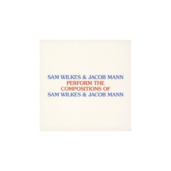 【発売日：2022年12月14日】【品番】 ASGE-047【JAN】 4988044083226【発売日】 2022年12月14日【アーティスト】サム・ウィルクス，ジェイコブ・マン|サム・ウィルクス|Jacob Mann【収録内容】(1)...