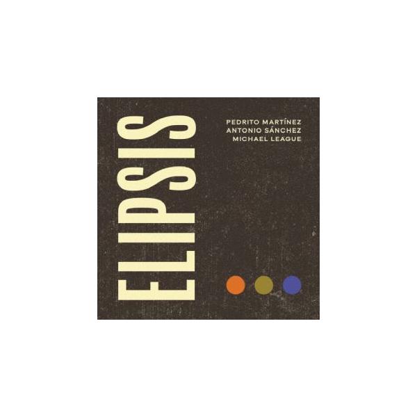 【発売日：2024年11月06日】【品番】 RPOZ-10102【JAN】 4562469603032【発売日】 2024年11月06日【アーティスト】エリプシス|アントニオ・サンチェス|ペドリート・マルティネス|マイケル・リーグ【収録内容...