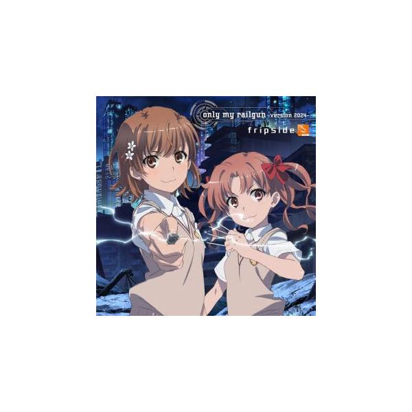【発売日：2024年12月18日】【品番】 GNCA-717【JAN】 4550510125657【発売日】 2024年12月18日【アーティスト】fripSide【収録内容】［1］(1)only my railgun -version 2...