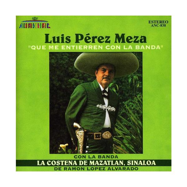 発売日: 2007/7/17輸入盤レーベル: Anahuac Records収録曲: 1.1 El Herrant1.2 El Frijolito1.3 Que Me Entierren Con la Banda1.4 La Vida De...