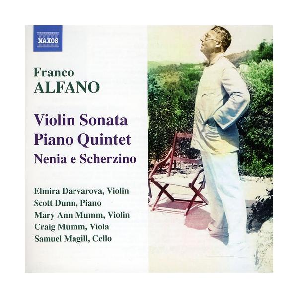 アルファーノ  ヴァイオリン・ソナタ ピアノ五重奏曲  ネニアとスケルツィーノ2011/8/30 発売輸入盤収録曲：