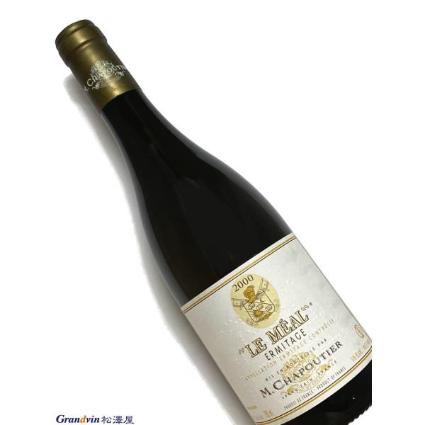M. Chapoutier Ermitage Le Meal白ワイン　750ml[ＡＯＣ］エルミタージュ[評　価］98点Bigger and richer than the '01, the sensational 2000 Ermitag...