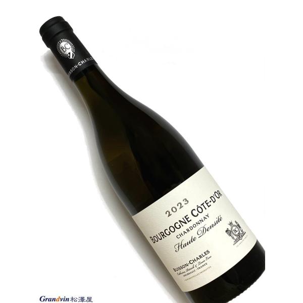 Domine Buisson Charles Bourgogne Cote d'Or Chardonnay Haute Densite白ワイン　750ml[ＡＯＣ］ブルゴーニュ コートドール[評　価］90点The Wine Advocate...