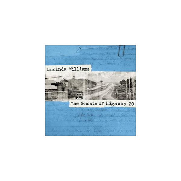 【発売日：2016年02月05日】種別:CD 【輸入盤】 洋楽ロック 発売日:2016/02/05 登録日:2015/12/25 ルシンダ・ウィリアムズ ゴースツ・オブ・ハイウェイ20 内容:1. Dust2. House of Earth...