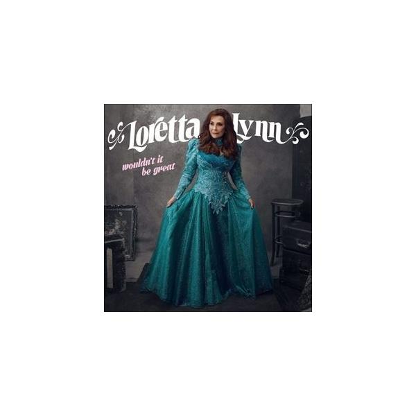 【発売日：2018年09月28日】種別:CD 【輸入盤】 洋楽フォーク/カントリー 発売日:2018/09/28 登録日:2018/09/05 ロレッタ・リン ウドゥント・イット・ビー・グレイト 内容:1. Wouldn’t It Be G...