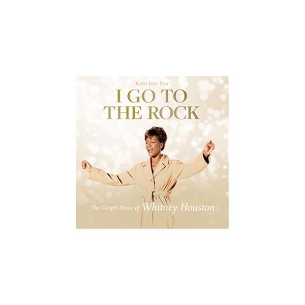 【発売日：2023年03月24日】種別:CD 【輸入盤】 洋楽ソウル/R&amp;B 発売日:2023/03/24 登録日:2023/02/24 ホイットニー・ヒューストン アイ・ゴー・トゥ・ザ・ロック：ザ・ゴスペル・ミュージック・オブ・ホ...
