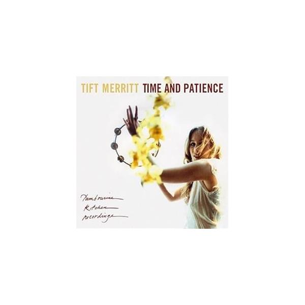 【発売日：2025年09月27日】種別:LP 【輸入盤】 洋楽フォーク/カントリー 発売日:2025/09/27 登録日:2025/07/11 ティフト・メリット タイム・アンド・ペイシェンス 内容:［Side A］1. Write My ...