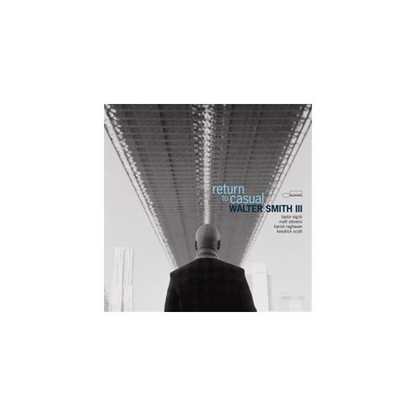 【発売日：2023年04月07日】種別:CD 【輸入盤】 ジャズ・フュージョン海外ジャズ 発売日:2023/04/07 登録日:2023/02/24 ウォルター・スミス・III リターン・トゥ・カジュアル 内容:1. Contra 2. R...
