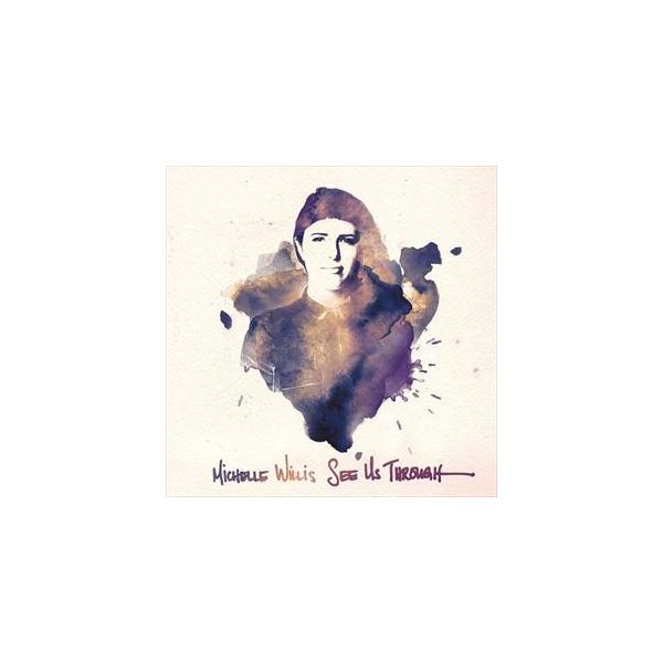 【発売日：2016年05月13日】種別:CD 【輸入盤】 洋楽ポップス 発売日:2016/05/13 登録日:2016/04/06 ミシェル・ウィリス シー・アス・スルー 内容:1. Home2. It’ll Rain Today3. Ba...