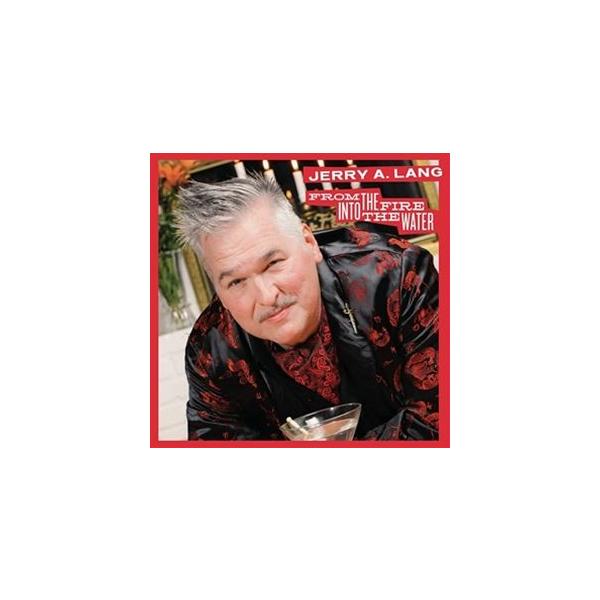 【発売日：2023年01月13日】種別:CD 【輸入盤】 洋楽ロック 発売日:2023/01/13 登録日:2023/03/16 ジェリー・ラング フロム・ザ・ファイア・イントゥ・ザ・ウォーター 内容:1. That’s My Music ...