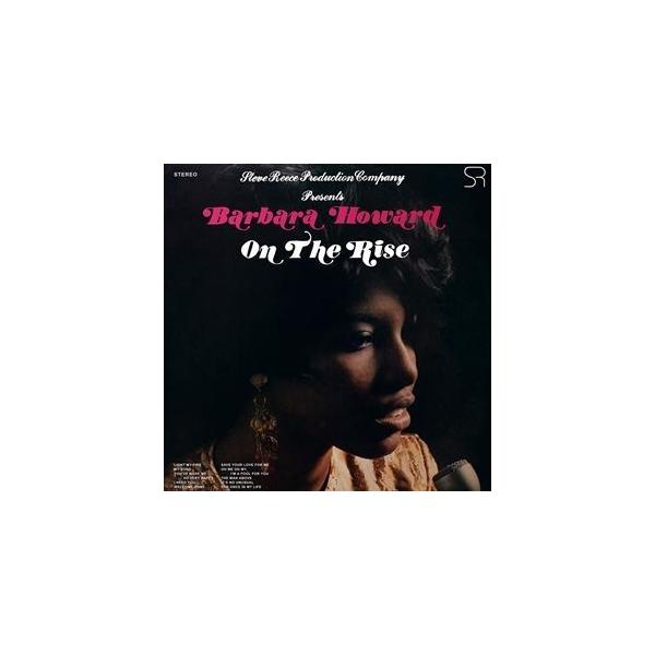 【発売日：2019年03月01日】種別:CD 【輸入盤】 洋楽ソウル/R&amp;B 発売日:2019/03/01 登録日:2019/04/12 バーバラ・ホワード オン・ザ・ライズ 内容:1. Light My Fire2. My Son...
