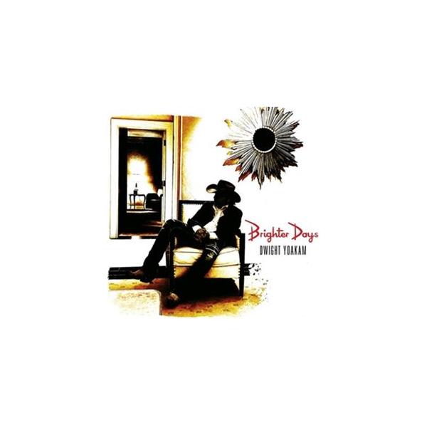 【発売日：2024年11月15日】種別:CD 【輸入盤】 洋楽フォーク/カントリー 発売日:2024/11/15 登録日:2024/09/06 ドワイト・ヨアカム ブライター・デイズ 内容:1. Wide Open Heart2. I’ll...