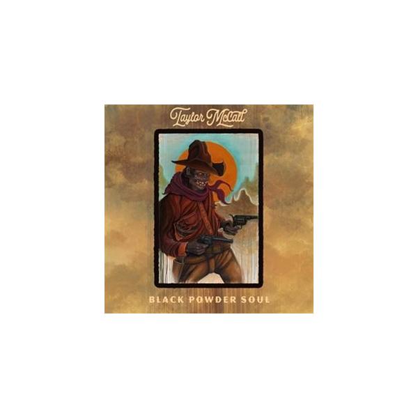 【発売日：2021年09月24日】種別:CD 【輸入盤】 洋楽フォーク/カントリー 発売日:2021/09/24 登録日:2021/07/16 テイラー・マッコール ブラック・パウダー・ソウル 内容:1. Stick2. Messed Up...