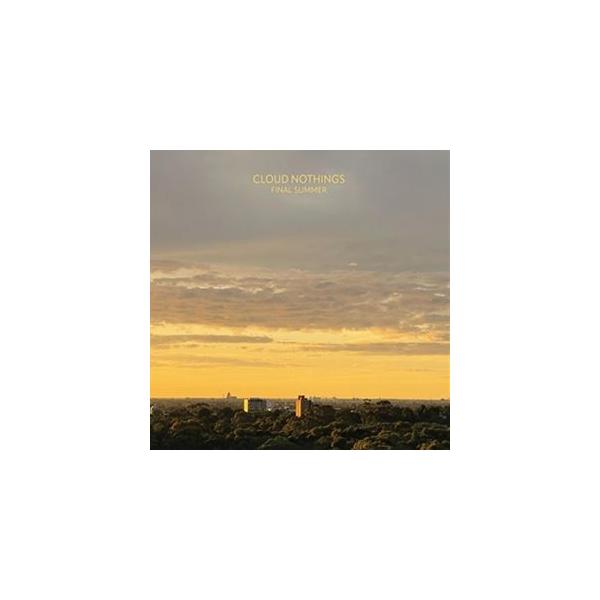 【発売日：2024年07月26日】種別:LP 【輸入盤】 洋楽ロック 発売日:2024/07/26 登録日:2024/05/17 クラウド・ナッシングス ファイナル・サマー 内容:1. Final Summer2. Daggers of L...