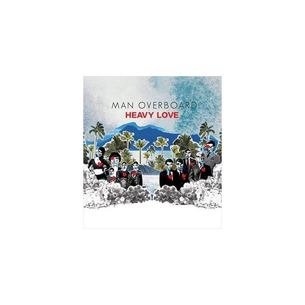 【発売日：2015年08月07日】種別:CD 【輸入盤】 洋楽ポップス 発売日:2015/08/07 登録日:2015/08/10 マン・オーバーボード ヘビー・ラヴ