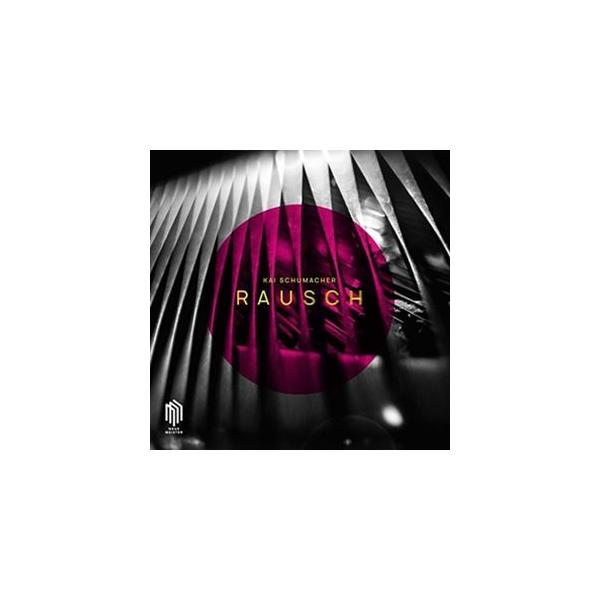 【発売日：2019年10月11日】種別:CD 【輸入盤】 クラシックその他 発売日:2019/10/11 登録日:2022/04/14 カイ・シューマッヒャー RAUSCH 内容:収録曲RAUSCH （Ecstatic Trance Dan...