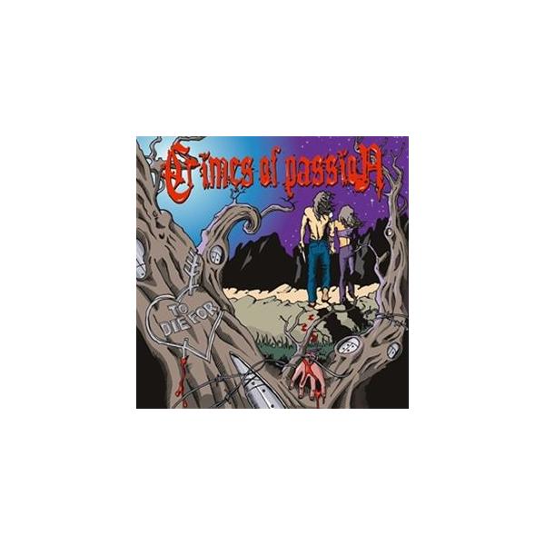 【発売日：2024年08月02日】種別:CD 【輸入盤】 洋楽ハードロック/ヘヴィメタル 発売日:2024/08/02 登録日:2024/06/21 クライム・オブ・パッション トゥ・ダイ・フォー 内容:1. Be Still My Bea...