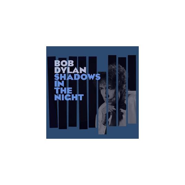 【発売日：2015年02月03日】種別:CD 【輸入盤】 洋楽ロック 発売日:2015/02/03 登録日:2014/12/18 ボブ・ディラン シャドウズ・イン・ザ・ナイト ボブ・ディラン CD Bob Dylan BobDylan ボブ...