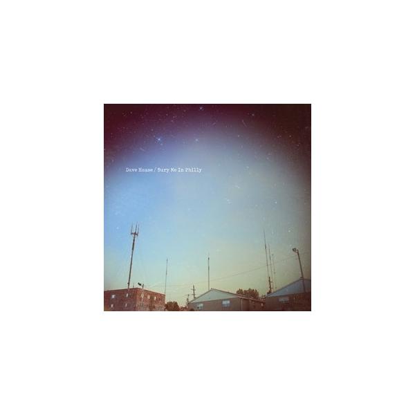 【発売日：2017年02月10日】種別:CD 【輸入盤】 洋楽ロック 発売日:2017/02/10 登録日:2017/01/17 デイヴ・ハウズ ベリー・ミー・イン・フィリー 内容:1. With You2. The Flinch3. My...