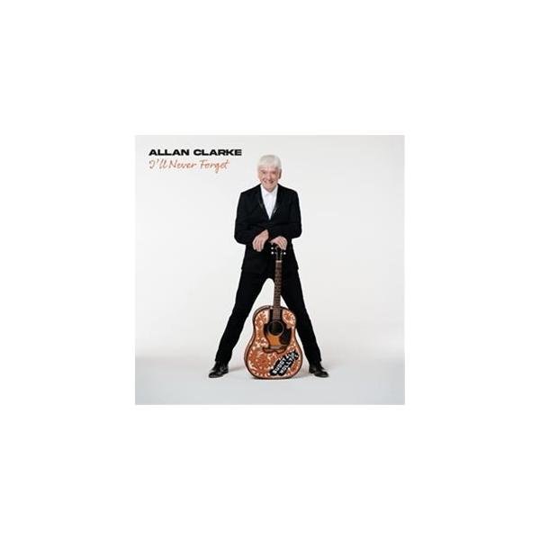 【発売日：2023年04月21日】種別:CD 【輸入盤】 洋楽ロック 発売日:2023/04/21 登録日:2023/03/31 アラン・クラーク アイル・ネヴァー・フォーゲット 内容:1. You Need Someone To Save...