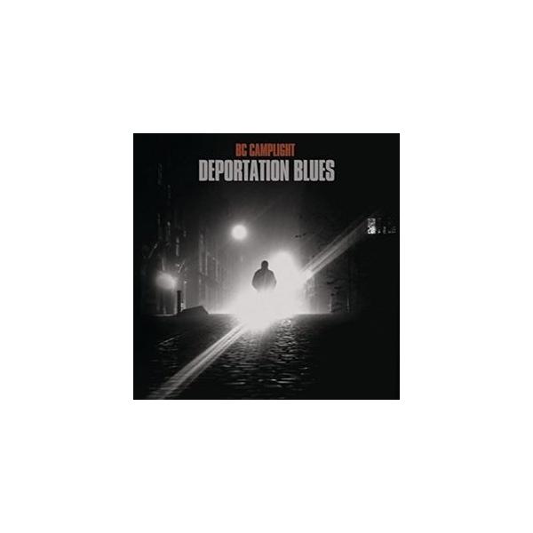 【発売日：2018年08月24日】種別:CD 【輸入盤】 洋楽ロック 発売日:2018/08/24 登録日:2018/06/21 BCキャンプライト ディポーテーション・ブルース 内容:1. Deportation Blues2. I’m ...