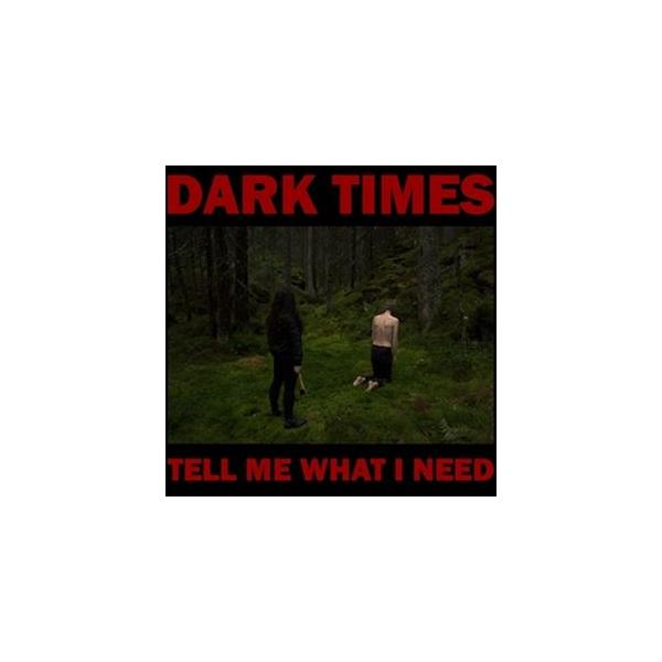 【発売日：2025年10月10日】種別:CD 【輸入盤】 洋楽ロック 発売日:2025/10/10 登録日:2025/08/15 ダーク・タイムズ テル・ミー・ワット・アイ・ニード 内容:1. Doom and Gloom2. Damage...