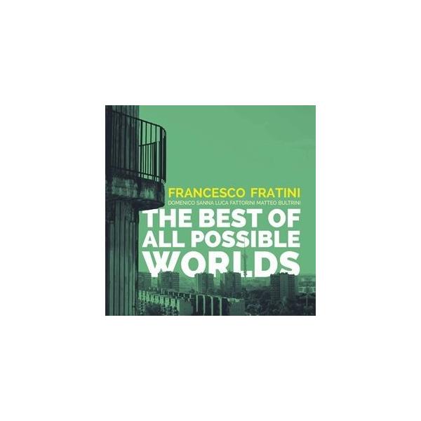 【発売日：2019年12月13日】種別:CD 【輸入盤】 ジャズ・フュージョン海外ジャズ 発売日:2019/12/13 登録日:2019/11/28 フランチェスコ・フラティーニ ベズト・オブ・オール・ポッシブル・ワールズ 内容:1. Al...