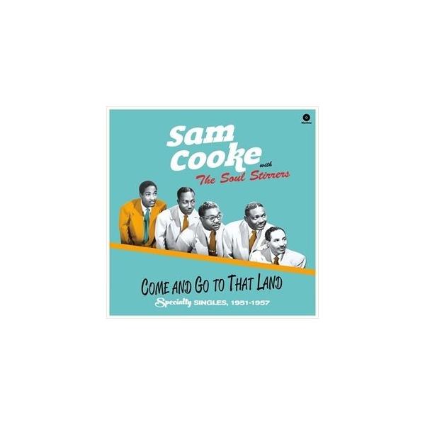 【発売日：2017年02月10日】種別:LP 【輸入盤】 洋楽ソウル/R&amp;B 発売日:2017/02/10 登録日:2017/01/18 サム・クック・ウィズ・ザ・ソウル・スターラーズ カム・アンド・ゴー・トゥ・ザット・ランド 解説...