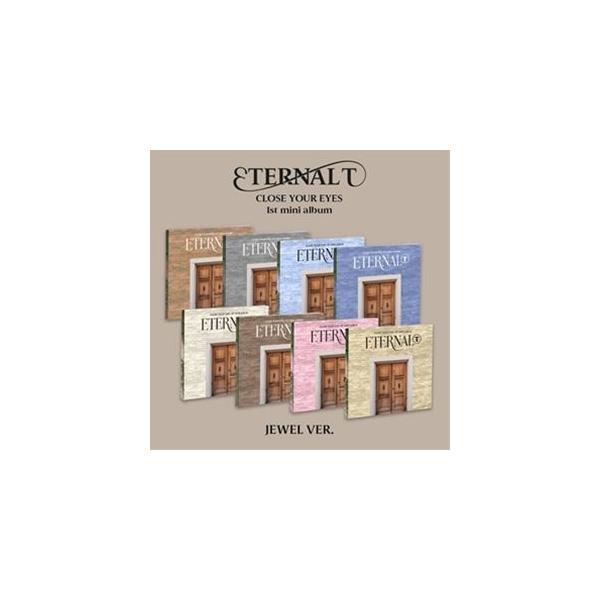 【発売日：2025年04月02日】種別:CD 【輸入盤】 洋楽アジアンポップス 発売日:2025/04/02 登録日:2025/03/14 クローズ・ユア・アイズ 1STミニ・アルバム：エターナルト（ジュエル・ヴァージョン） 解説:※140...