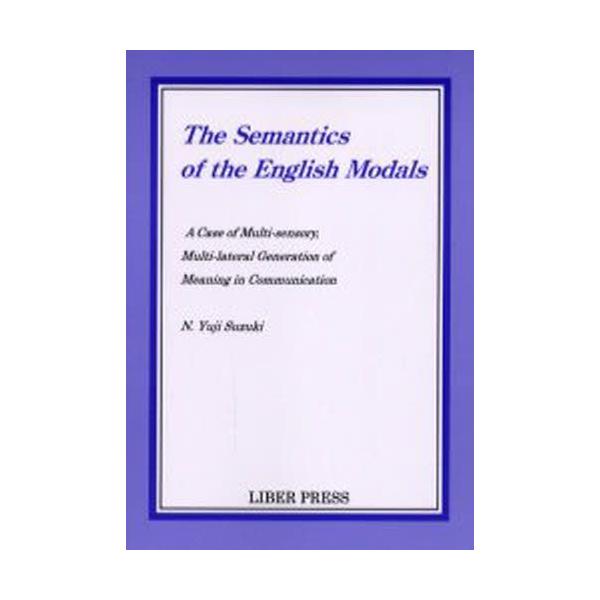 本 ISBN:9784897986272 鈴木佑治／著 出版社:リーベル出版 出版年月:2002年10月 サイズ:196P 21cm 語学 ≫ 英語 [ 英語学 ] ザ セマンテイクス オブ ジ イングリツシユ モダルズ SEMANTICS...