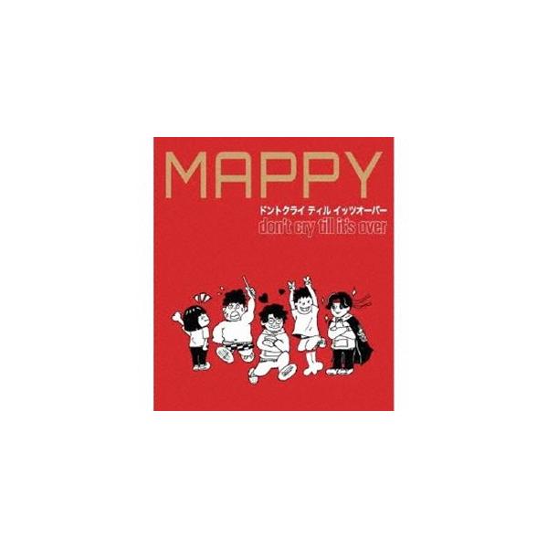 【発売日：2025年07月16日】種別:CD 邦楽ロック/ソウル 発売日:2025/07/16 販売元:ディスクユニオン 登録日:2025/06/10 MAPPY マッピー ドント クライ ティル イッツ オーバー アルバム 特典:ライナー...