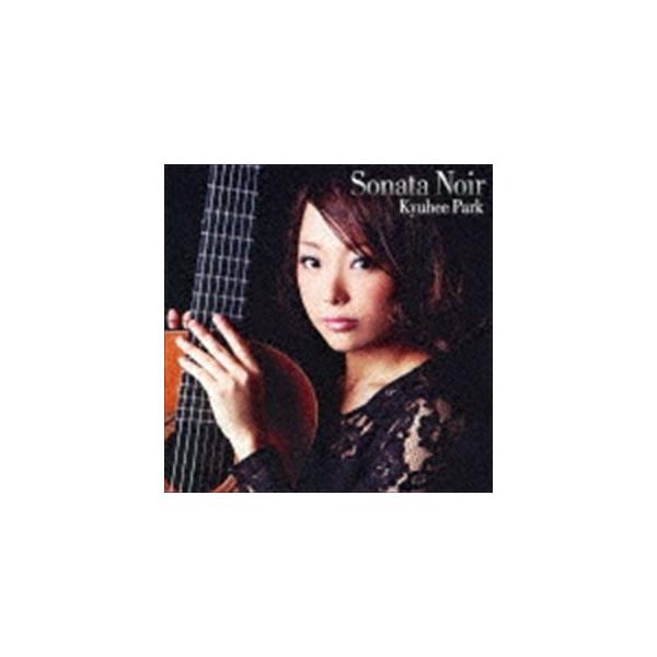 【発売日：2012年01月11日】種別:CD クラシック器楽曲 発売日:2012/01/11 販売元:フォンテック 登録日:2011/11/23 パク・キュヒ［朴葵姫］（g） パクキュヒ ソナタ ノアール 特典:ライナーノーツ 内容:ソルの...