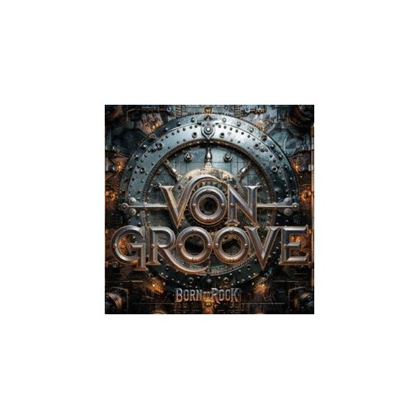 【発売日：2026年05月15日】種別:CD 洋楽ハードロック/ヘヴィメタル 発売日:2026/05/15 販売元:ビクターエンタテインメント 登録日:2026/03/06 ヴォン・グルーヴ ボングルーブ ボーン トゥ ロック Von Gr...