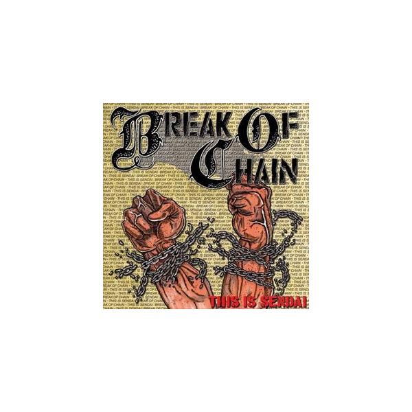 【発売日：2015年06月03日】種別:CD 邦楽ロック/ソウル 発売日:2015/06/03 販売元:スペースシャワーネットワーク 登録日:2015/03/27 BREAK OF CHAIN ブレイクオブチェイン ディス イズ センダイ ...