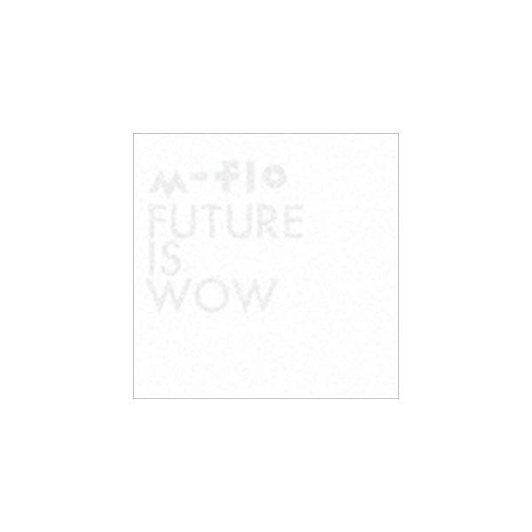 【発売日：2014年03月26日】種別:CD 邦楽J-POP 発売日:2014/03/26 販売元:エイベックス・ミュージック・クリエイティヴ 登録日:2014/01/27 m-flo エムフロウ フューチャー イズ ワァオ m-flo C...