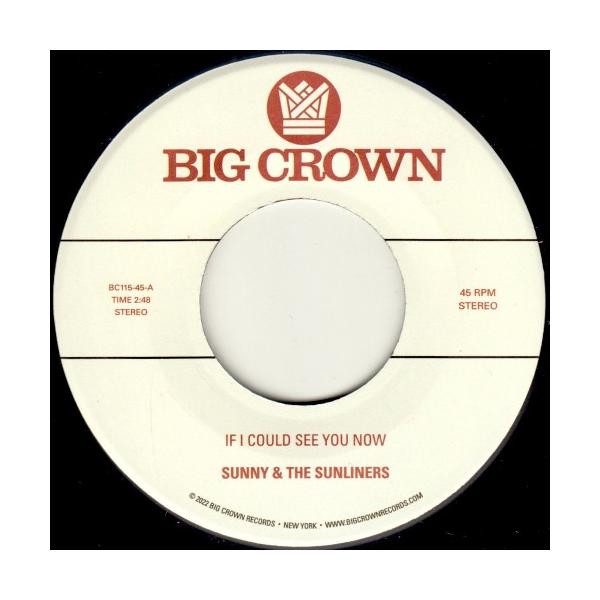 チカーノ・ソウルの大御所であり生きる伝説SUNNY &amp; THE SUNLINERS。彼らのカタログから非常に人気の高い2曲を収録した7インチがリリース。 A面の「If I Could See You Now」は、Mr Brown E...