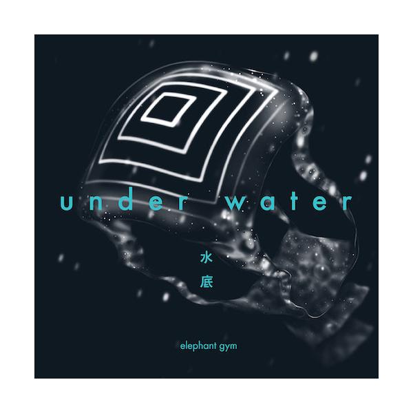 Elephant Gymの2枚目のフル・アルバム「Underwater」がリイシュー！TRACKLISTA1. ShowerA2. UnderwaterA3. SatelliteA4. Half AsleepA5. Bad Dream (f...