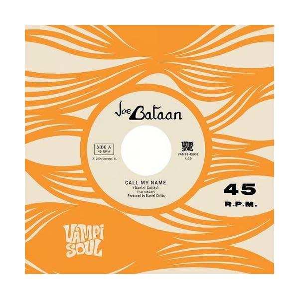 1960年代から活動を続けるNYキング・オブ・ラテン・ソウルこと、JOE BATAANによる2005年復帰作に収録されたラテン・ソウル名曲「Call My Name」が7インチ・リイシュー！TRACKLISTA. Call My NameB...
