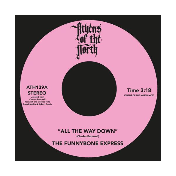 Charles Barnwellのバンド、Funnybone Expressが1982年にリリースしたシングルがAthens Of The Northよりリイシュー！TRACKLISTA. All The Way DownB. Tonigh...