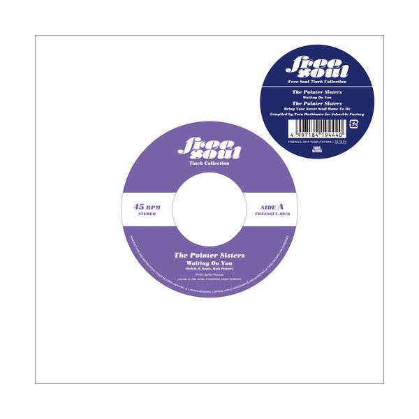 Free Soul30周年を記念した7インチ・シリーズ「Free Soul 7inch Collection」第2弾！TRACKLISTA. The Pointer Sisters / Waiting On YouAA. The Point...