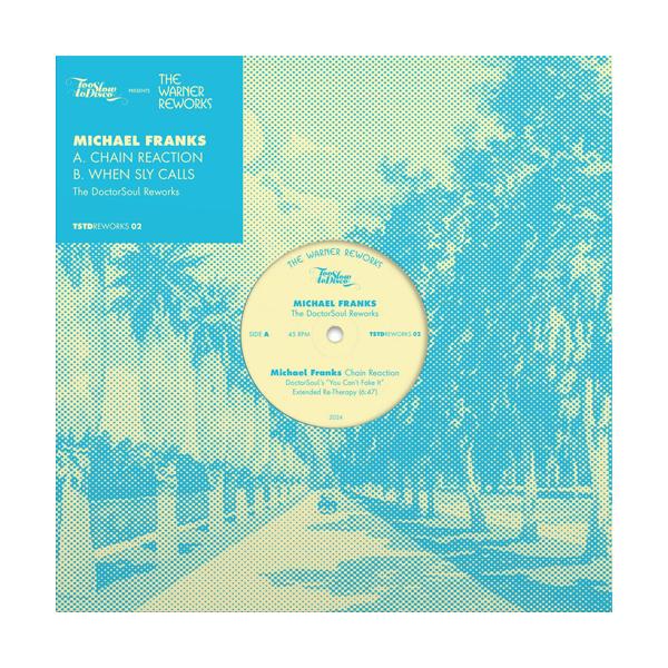 Warner Music X Too Slow To Disco公式リワーク・シリーズ第一弾はMichael Franksの楽曲をDoctorSoulがリワーク！なんとMichael Franks本人が新バージョンを承認！TRACKLIST...