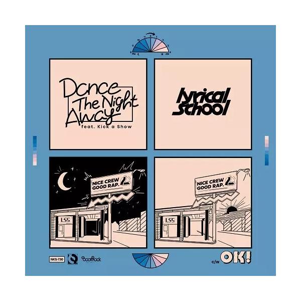 5人組アイドル・ラップ・グループlyrical school。今年4月にリリースされたEP『OK!』から2曲が7インチ・シングル・カット！￥Kick a Showをフィーチャーした「Dance The Night Away feat. Ki...