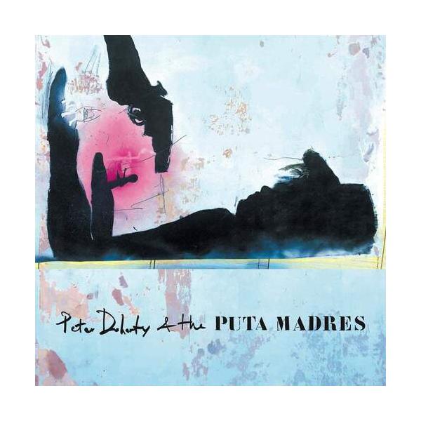 ザ・リバティーンズのフロントマン、ピート・ドハーティの新バンドPeter Doherty &amp; The Puta Madresのデビュー・アルバム。フランス・ノルマンディーのエトルタという小さな漁村で2018年の夏に4日間で一発録りし...