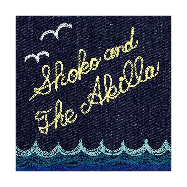 【発売日：2020年08月12日】Shoko &amp; The Akilla (ショーコアンドザアキラ しょーこあんどざあきら)2020年8月12日 発売湘南出身のシンガーソングライターShokoとギタリストAkillaによるオーセンテッ...