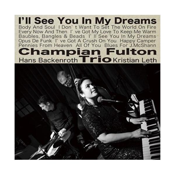 【発売日：2022年11月16日】チャンピアン・フルトン・トリオ (チャンピアンフルトントリオ ちゃんぴあんふるとんとりお)2022年11月16日 発売ニューヨークのピアノの歌姫チャンピアン・フルトンのお洒落なジャズ・ボーカル・アルバムをア...