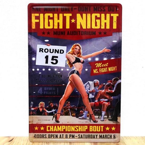 「ブリキ看板 ”FIGHT NIGHT”」セクシーな女性がデザインされたレトロなブリキ看板です。お店の飾りにもいかがでしょうか？表面はアンティーク感あるビンテージ加工。傷やサビのデザインが良い味を出しています。これこそオールドアメリカン看板...