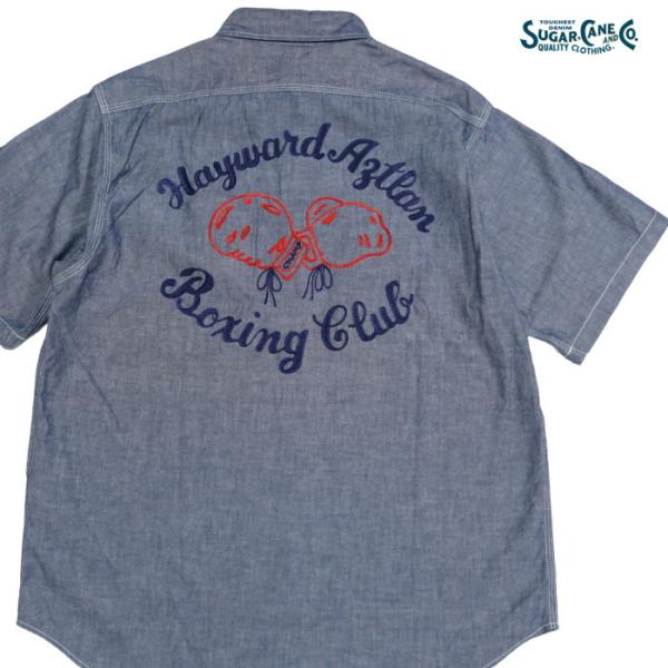 SUGAR CANE シュガーケーン シャンブレーワークシャツ 半袖 刺繍 SC39527 Hayward Aztlan Boxing Club1950年代のシャンブレーシャツがベースで、主要部分を3本針巻き縫いで仕上げたタフな作りのワーク...
