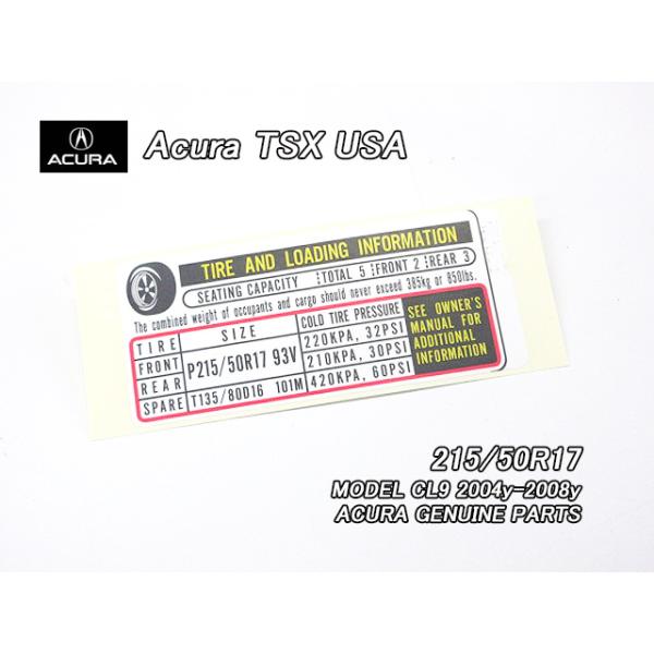 【商品名】アキュラTSX純正ラベル-"タイヤ＆ローディング.インフォメーション"＊"Tire and  Loading Information"＊別名:コーションステッカー/インフォメーションシール＊B(センター)ピラー用＊北米(US)20...