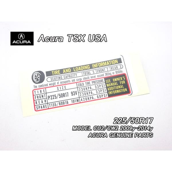【商品名】アキュラTSX純正ラベル-"Tire.Loading.Information"＊タイヤ.ローディング.インフォメーション＊225/50R-17インチタイヤ空気圧警告シール＊セダン = 北米(US)2009年-2014年モデル＊ワゴ...